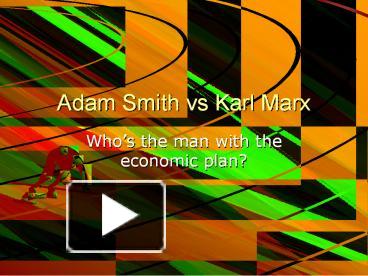 Adam Smith vs Karl Marx presentation | free to download