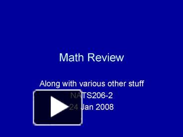 PPT – Math Review PowerPoint presentation | free to view - id: 74b3c-MWMwO
