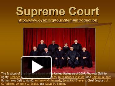 PPT – Supreme Court http://www.oyez.org/tour?item=introduction ...