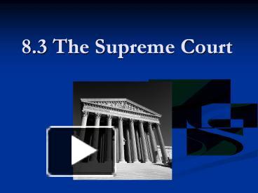 PPT – 8.3 The Supreme Court PowerPoint presentation | free to download ...
