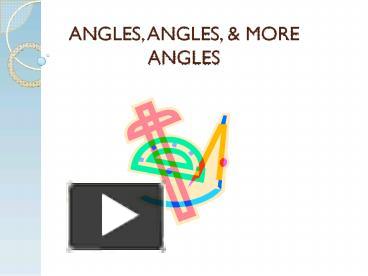 PPT – ANGLES, ANGLES, PowerPoint presentation | free to view - id ...