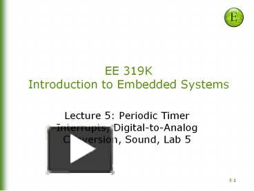 EE 319K Introduction to Embedded Systems presentation | free to download