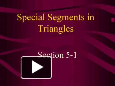 Special Segments in Triangles presentation | free to view