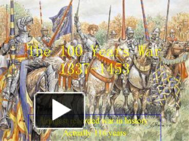 The 100 Years War 1337-1453 presentation | free to view