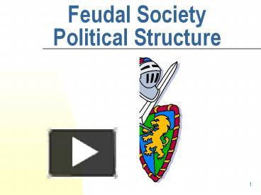 PPT – Feudal Society Political Structure PowerPoint presentation | free ...