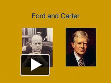 PPT – Ford and Carter PowerPoint presentation | free to view - id ...