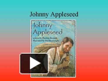 PPT – Johnny Appleseed PowerPoint presentation | free to view - id ...