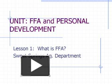 PPT – UNIT: FFA and PERSONAL DEVELOPMENT PowerPoint presentation | free ...
