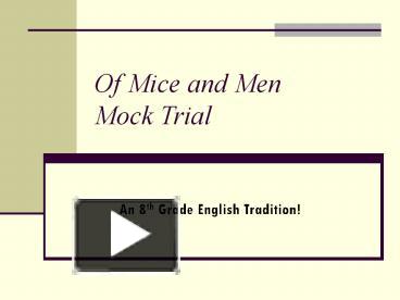 Of Mice and Men Mock Trial presentation | free to view