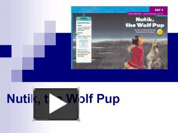 Nutik, the Wolf Pup presentation | free to view