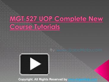 PPT – MGT 527 UOP Complete New Course Tutorials PowerPoint presentation | free to download - id ...