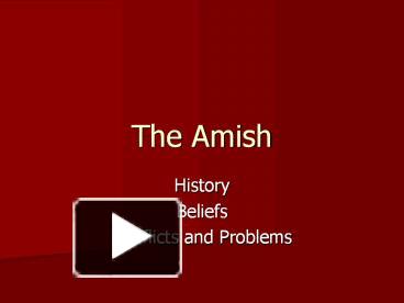 The Amish presentation | free to view