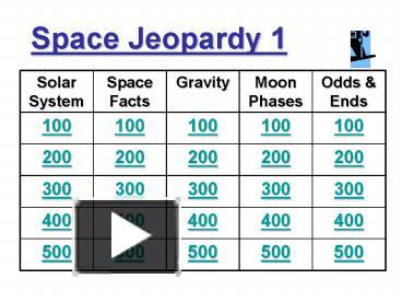 PPT – Space Jeopardy 1 PowerPoint presentation | free to view - id ...