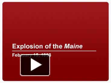 Explosion of the Maine presentation | free to view