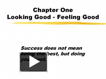 PPT – Chapter One Looking Good - Feeling Good PowerPoint presentation ...