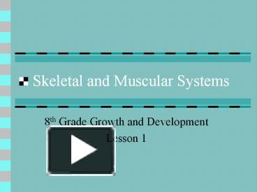 Skeletal and Muscular Systems presentation | free to view