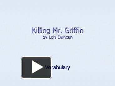 Killing Mr. Griffin by Lois Duncan presentation | free to download