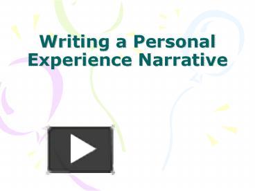 Writing a Personal Experience Narrative presentation | free to view