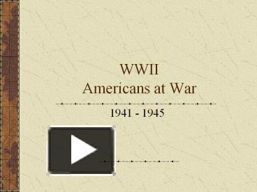 WWII Americans at War presentation | free to download