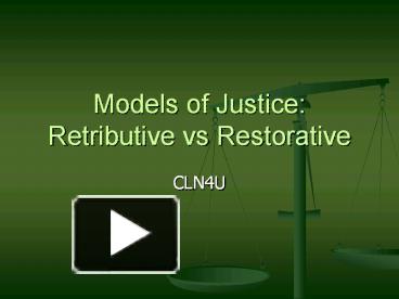 Models of Justice: Retributive vs Restorative presentation | free to view