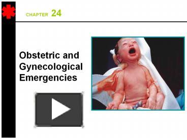 Obstetric and Gynecological Emergencies presentation | free to view