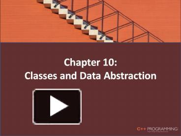 Chapter 10: Classes and Data Abstraction presentation | free to download