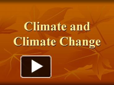 PPT – Climate and Climate Change PowerPoint presentation | free to view ...