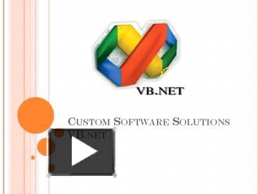 Custom Software Solutions using VB.net presentation | free to download