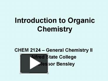 Introduction to Organic Chemistry presentation | free to view