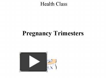 Pregnancy Trimesters presentation | free to view