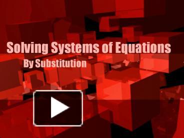 Solving Systems of Equations presentation | free to view