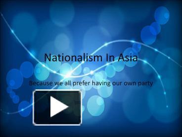 Nationalism In Asia presentation | free to view