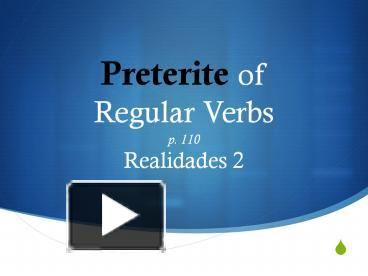 PPT – Preterite of Regular Verbs PowerPoint presentation | free to ...