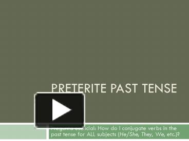 Preterite Past Tense presentation | free to view