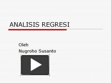 PPT – ANALISIS REGRESI PowerPoint presentation | free to download - id: 767874-NWUxN