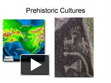 Prehistoric Cultures presentation | free to view