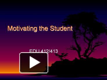 PPT – Motivating the Student PowerPoint presentation | free to download ...