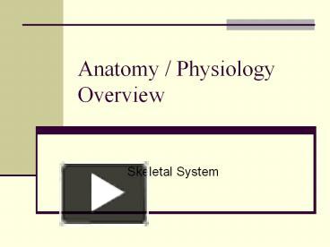 PPT – Anatomy / Physiology Overview PowerPoint presentation | free to ...
