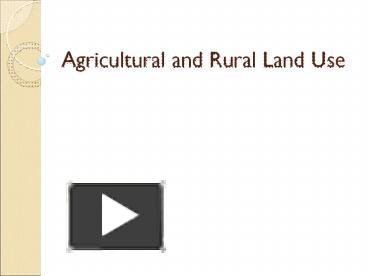 PPT – Agricultural and Rural Land Use PowerPoint presentation | free to ...