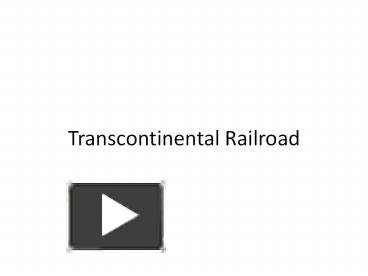 Transcontinental Railroad presentation | free to download