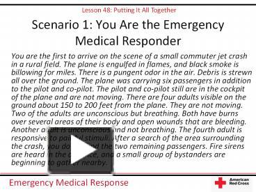PPT – Scenario 1: You Are the Emergency Medical Responder PowerPoint ...