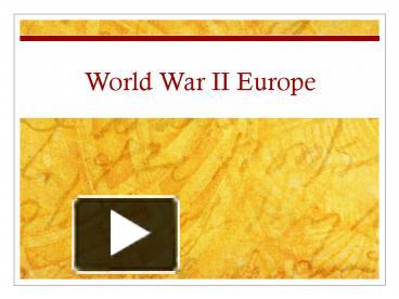 PPT – World War II Europe PowerPoint presentation | free to view - id ...