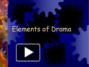 PPT – Elements of Drama PowerPoint presentation | free to download - id ...
