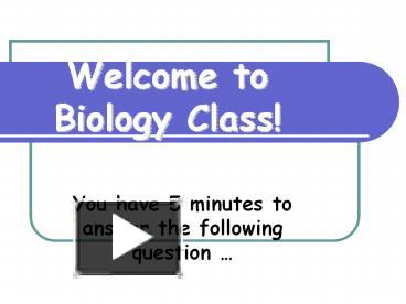 Welcome to Biology Class! presentation | free to download