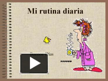 PPT – Mi rutina diaria PowerPoint presentation | free to view - id ...