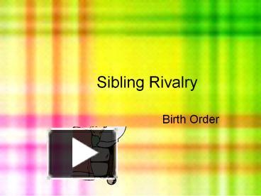 Sibling Rivalry presentation | free to view
