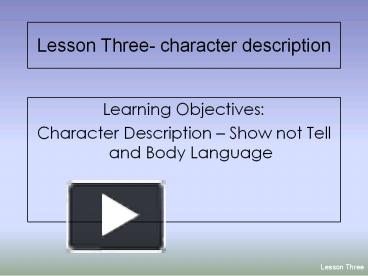 PPT – Lesson Three- character description PowerPoint presentation ...