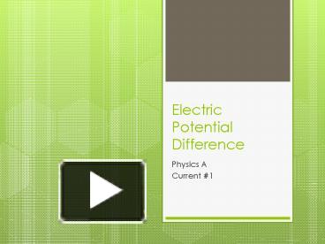 Electric Potential Difference presentation | free to view
