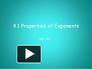 PPT – 4.1 Properties of Exponents PowerPoint presentation | free to ...