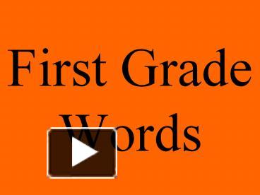 PPT – First Grade Words PowerPoint presentation | free to view - id ...